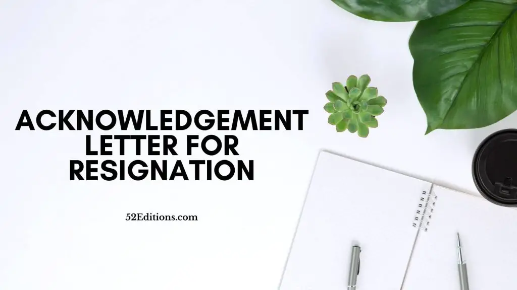 Acknowledgement Letter For Resignation (Sample) – 52Editions