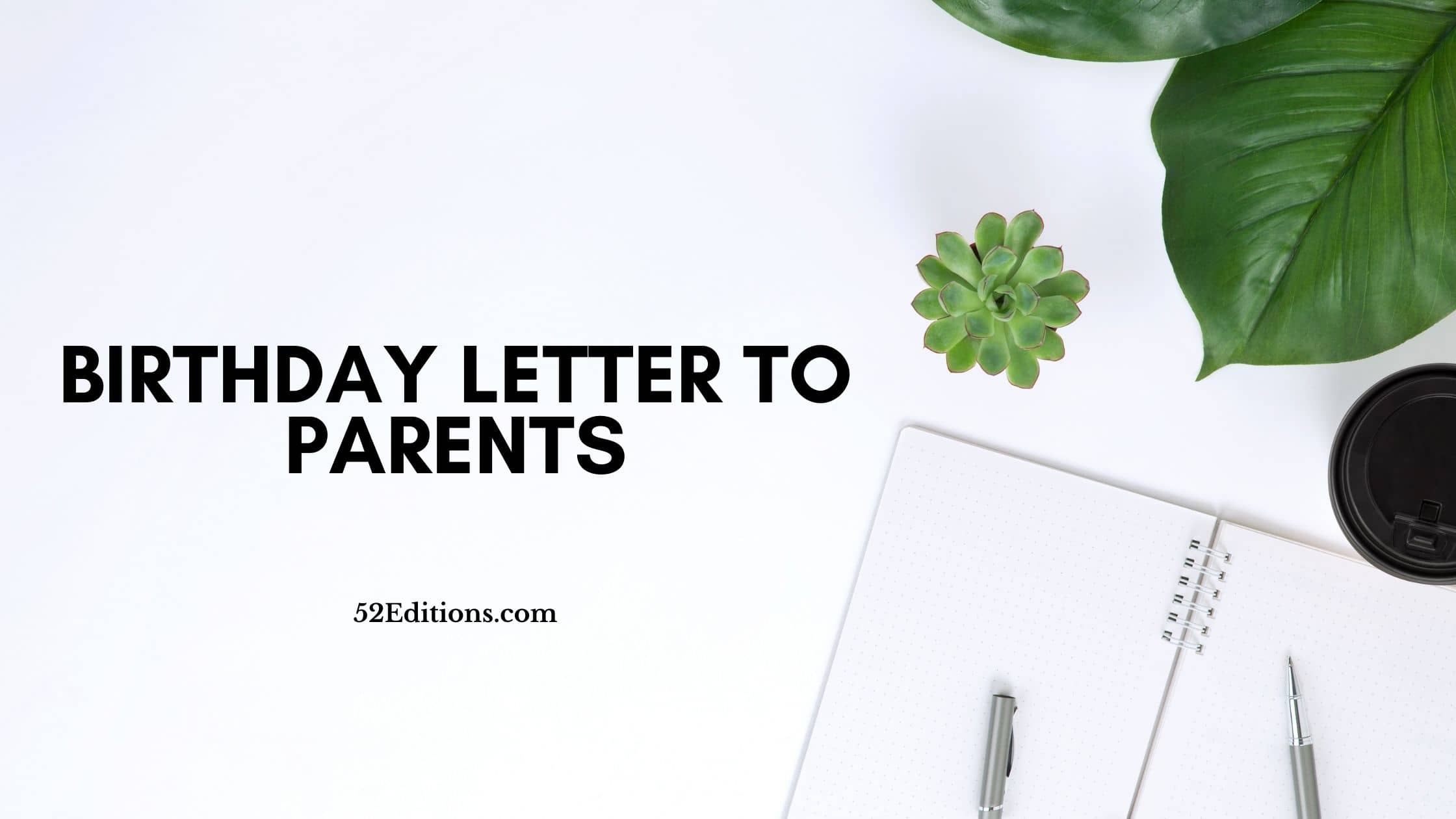 Birthday Letter To Parents // Get FREE Letter Templates (Print or Download)
