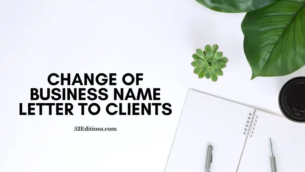 Change of Business Name Letter to Clients (Sample) – 52Editions