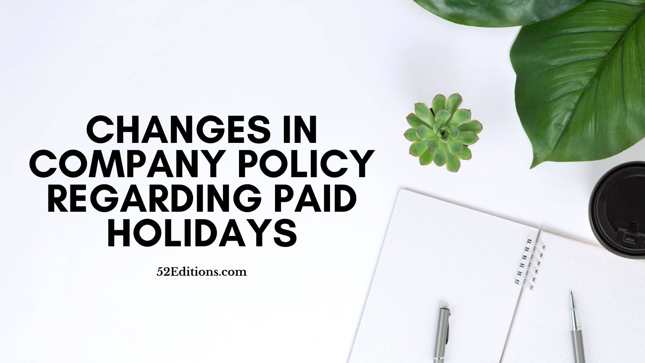 Letter For Changes in Company Policy Regarding Paid Holidays // Get ...