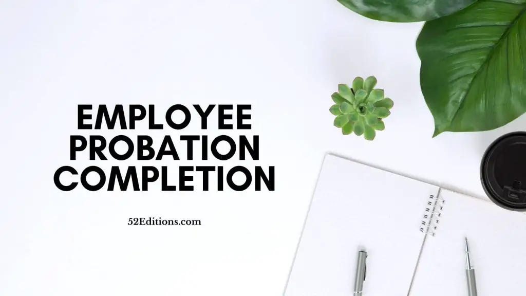 Employee Probation Completion Letter – 52Editions
