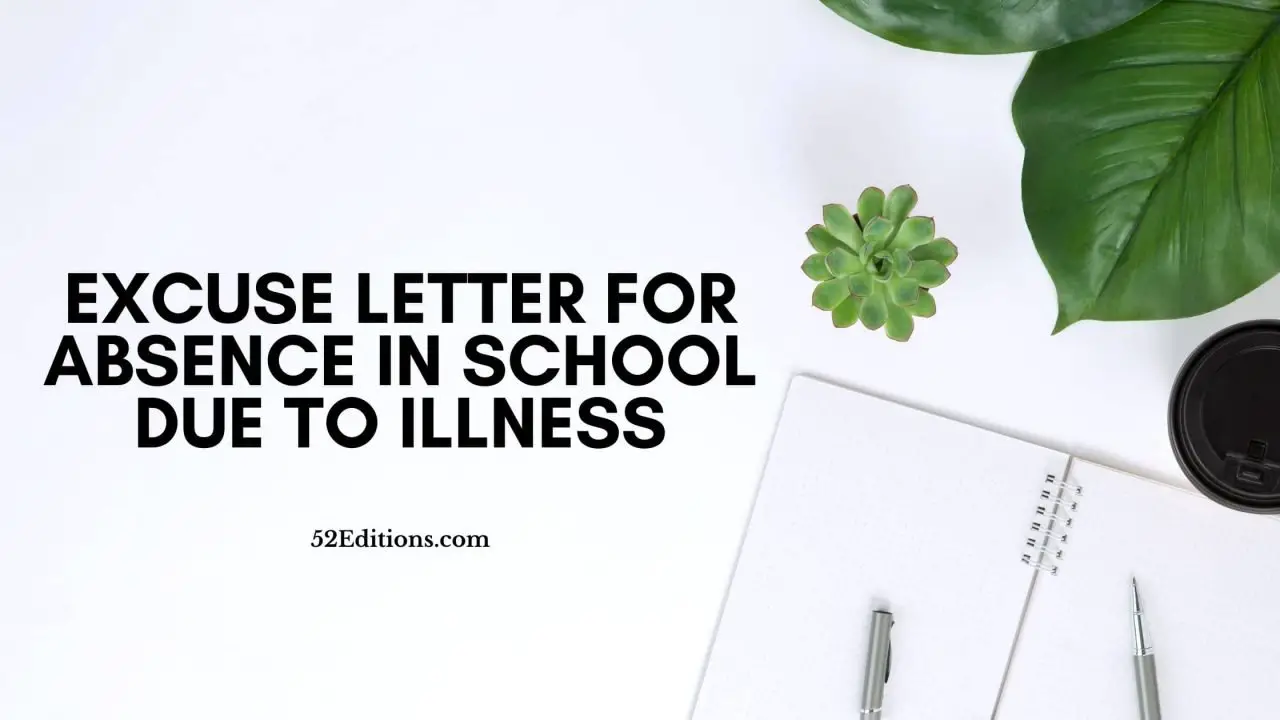 Excuse Letter For Absence in School Due To Illness // Get FREE Letter ...