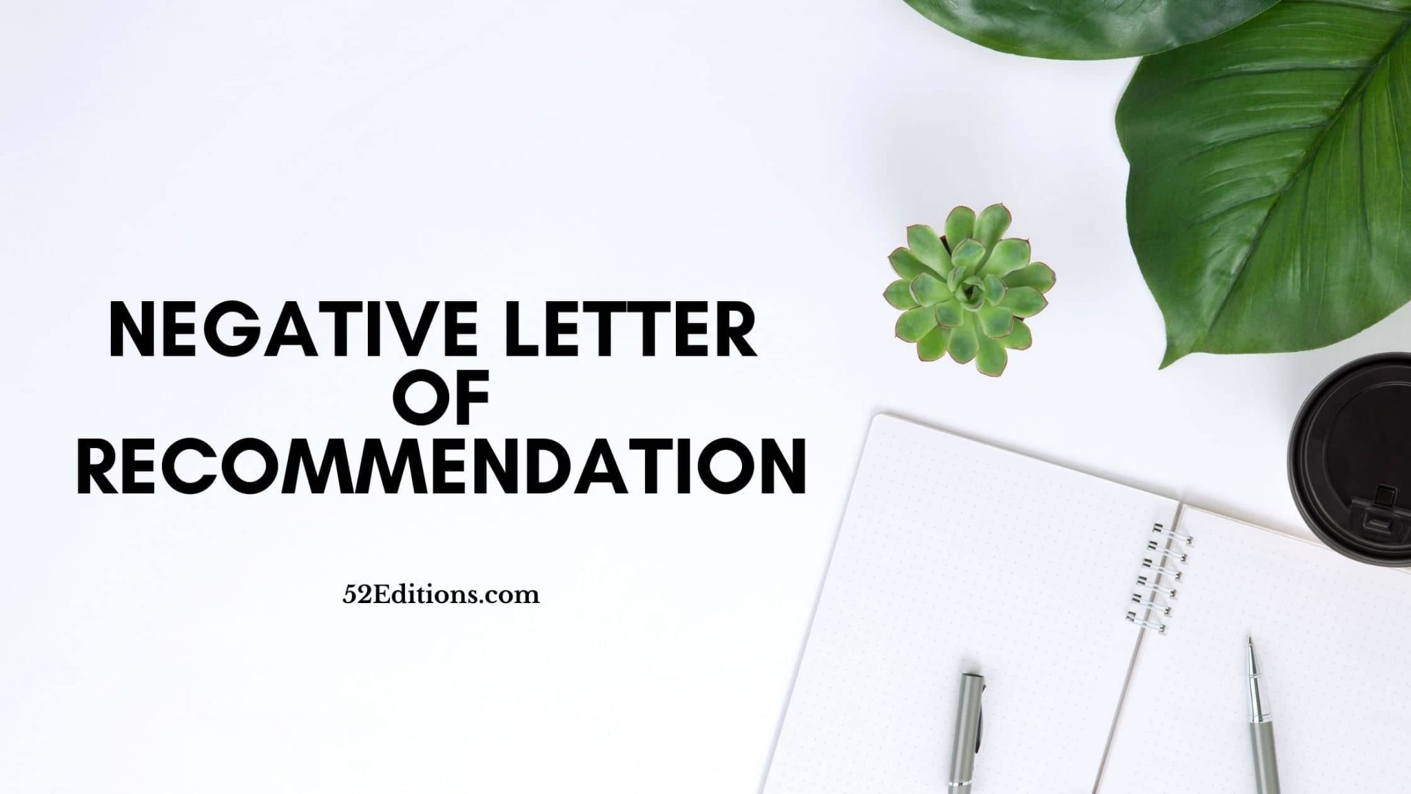 Negative Letter of Recommendation (Sample) – 52Editions