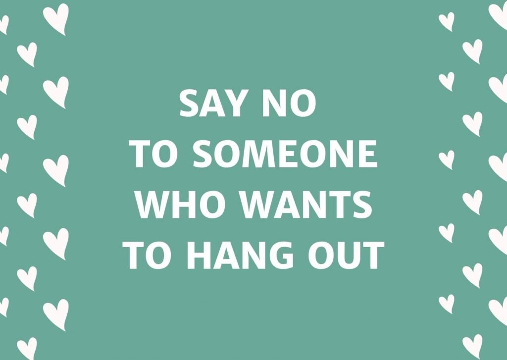 How To Say No To Someone Who Wants To Hang Out (Email or Text) // Get ...