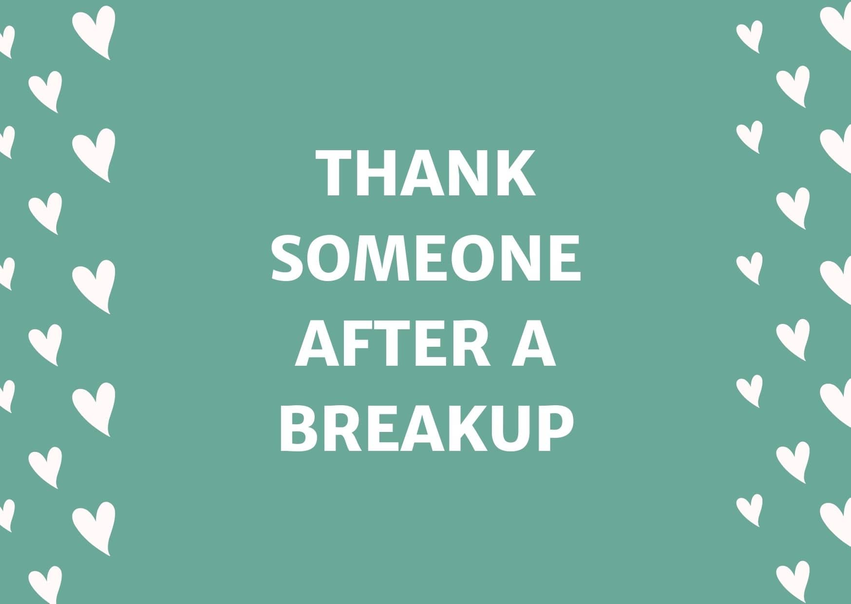 How To Thank Someone After A Breakup (Over Text or Email) // Get FREE ...