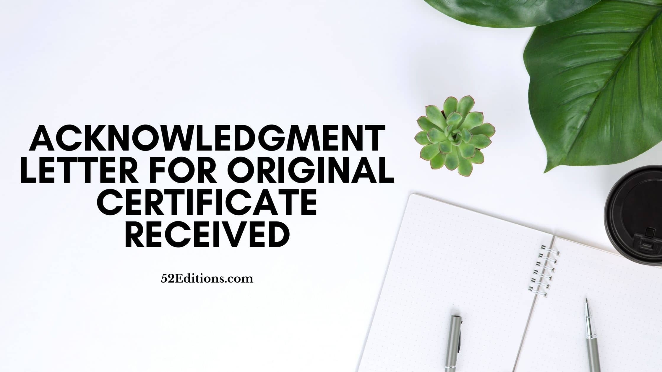 Acknowledgment Letter For Original Certificate Received // Get FREE ...