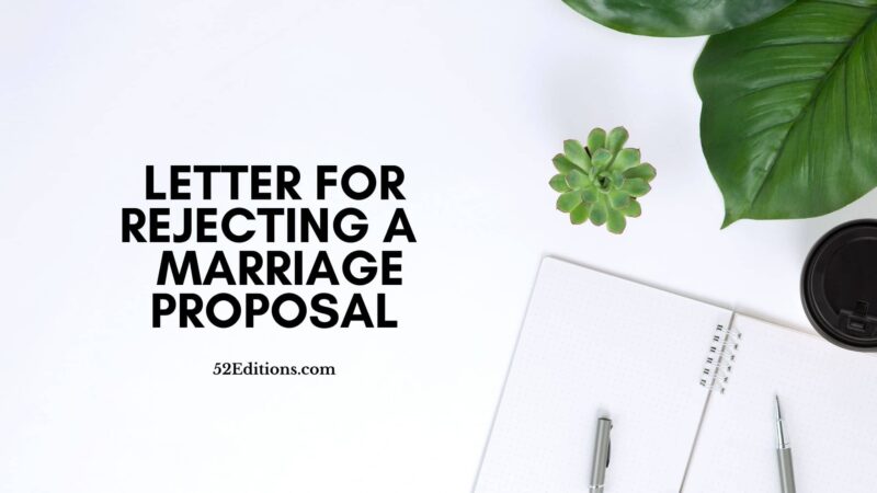 Letter For Rejecting Marriage Proposal – 52Editions