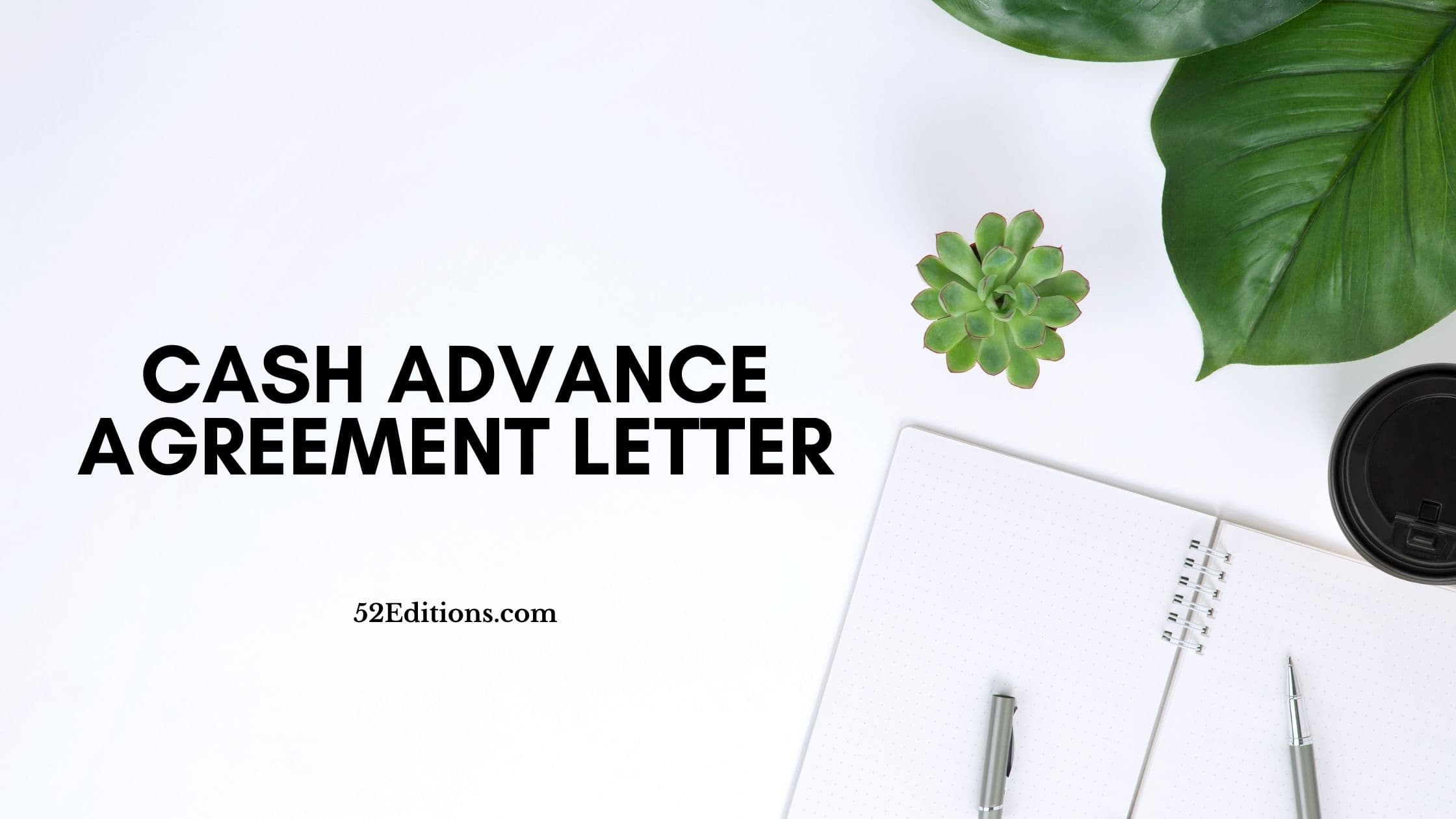 Cash Advance Agreement Letter (Sample) // Get FREE Letter Templates ...