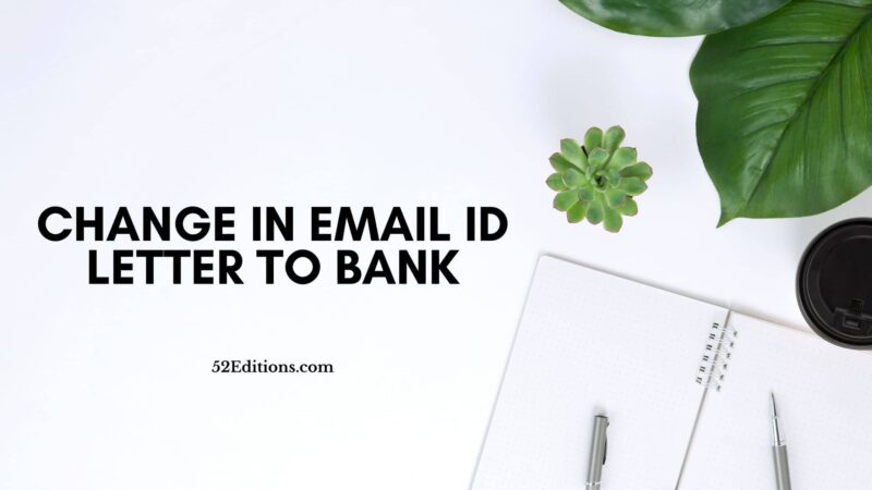 Change in Email ID Letter To Bank // Get FREE Letter Templates (Print ...