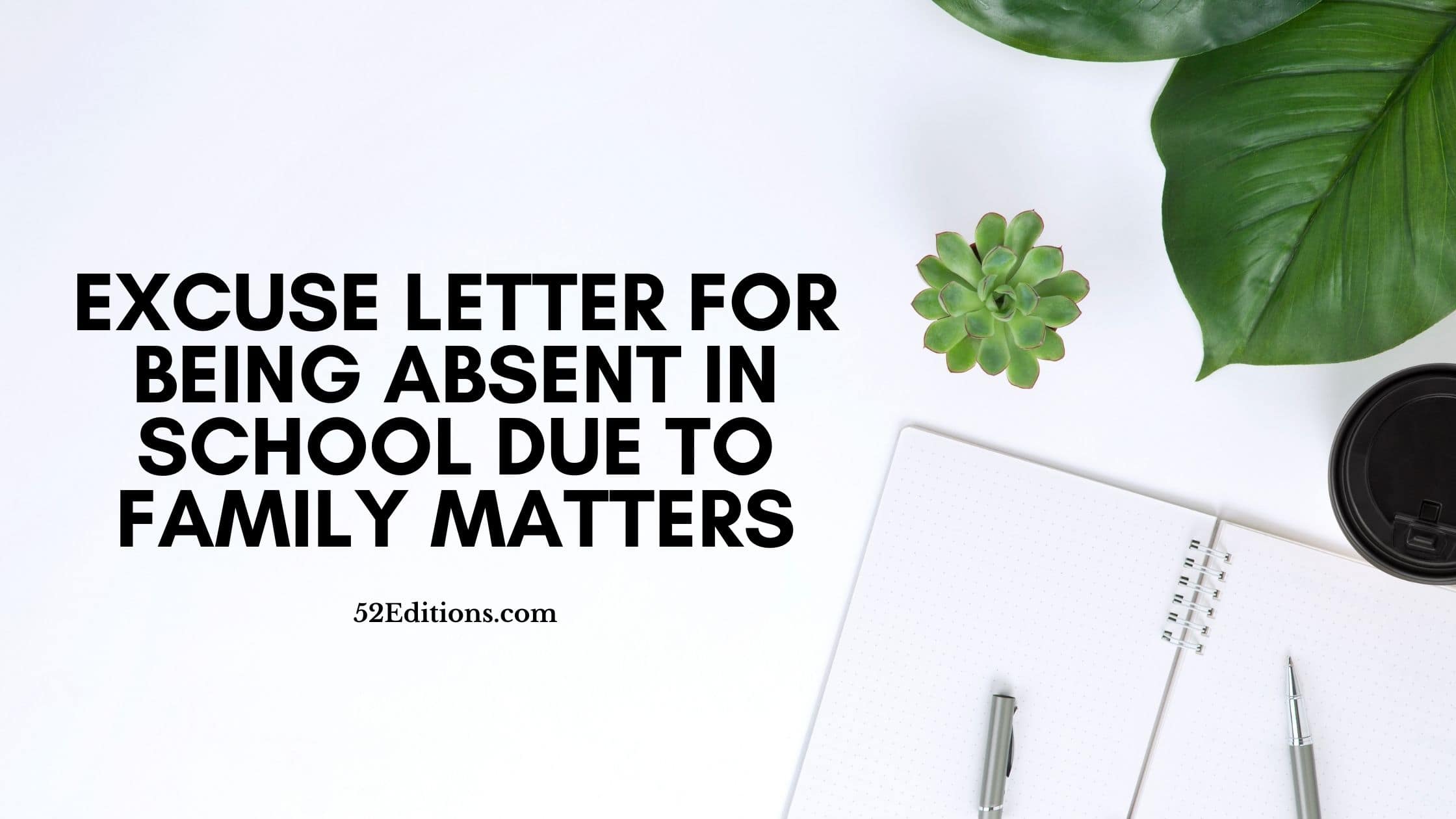 Excuse Letter For Being Absent In School Due To Family Matters // Get ...