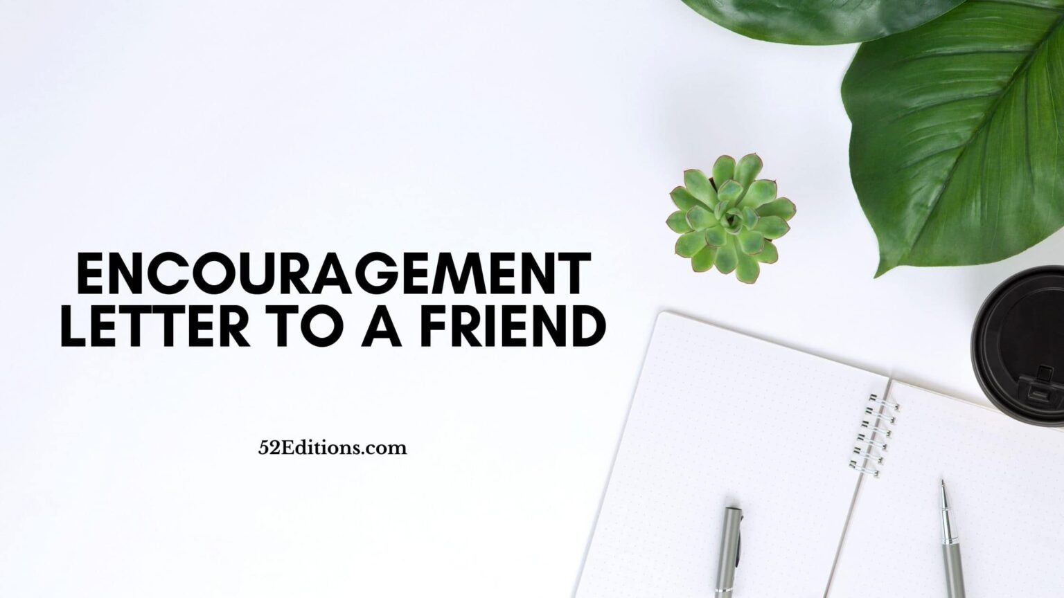 Encouragement Letter To A Friend // Get FREE Letter Templates (Print or ...