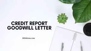 Credit Report Goodwill Letter – 52Editions