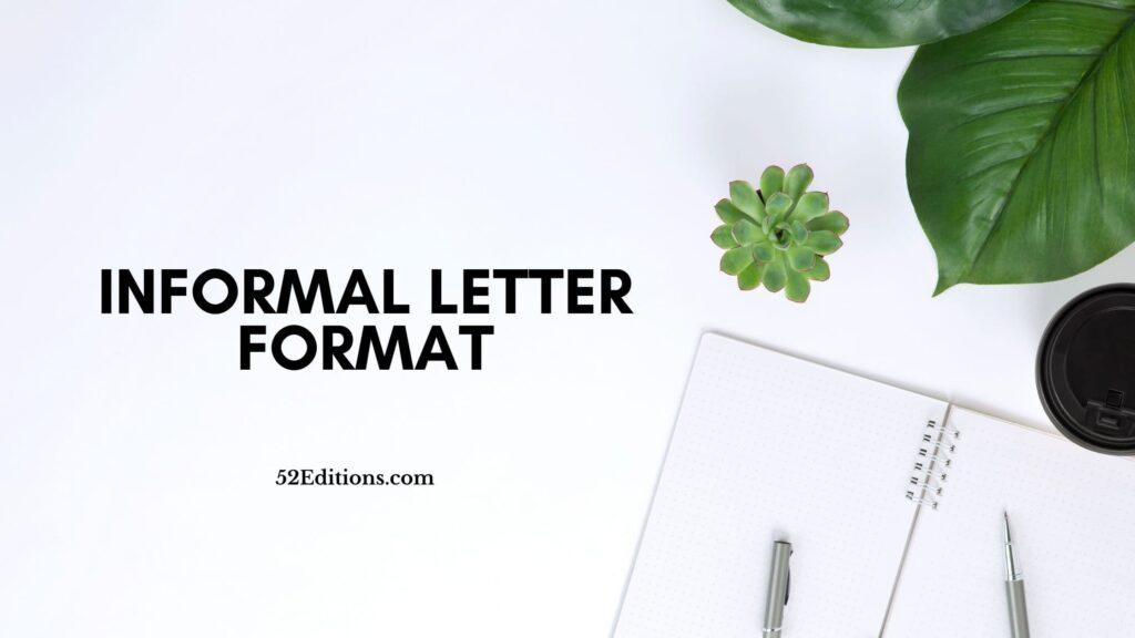 Informal Letter Format – 52Editions